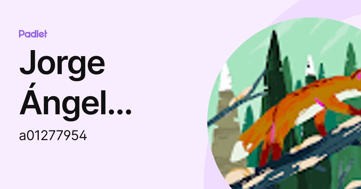 Jorge Ángel Sánchez Noria (a01277954) profile | Padlet