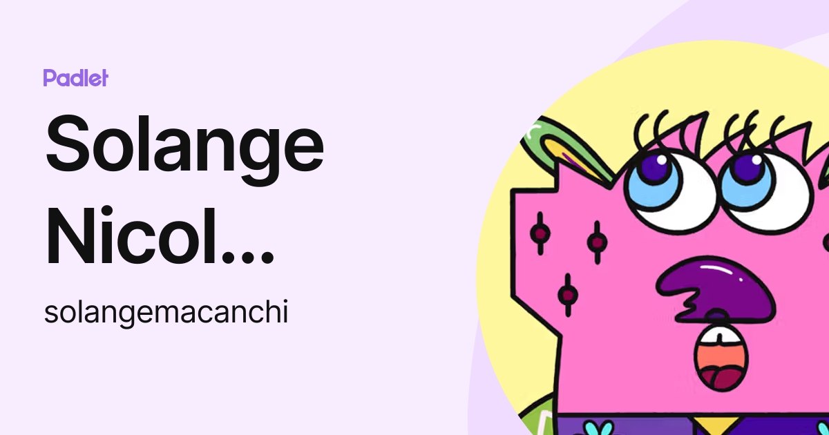 Solange Nicol Macanchi Cueva (solangemacanchi) profile | Padlet