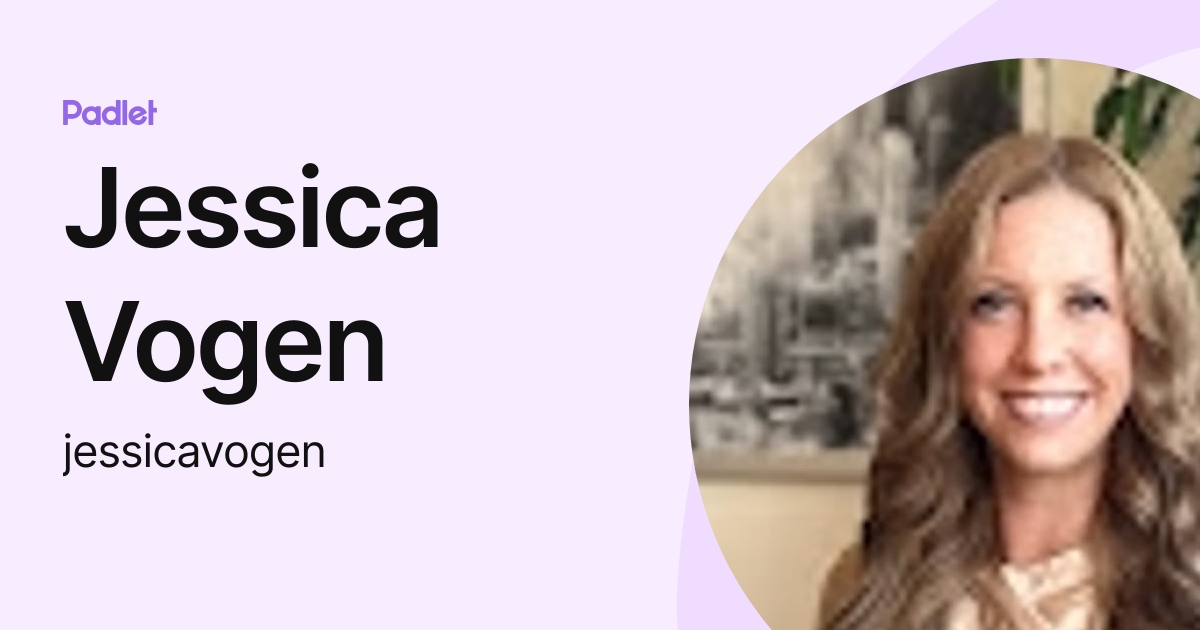Jessica Vogen (jessicavogen) profile | Padlet