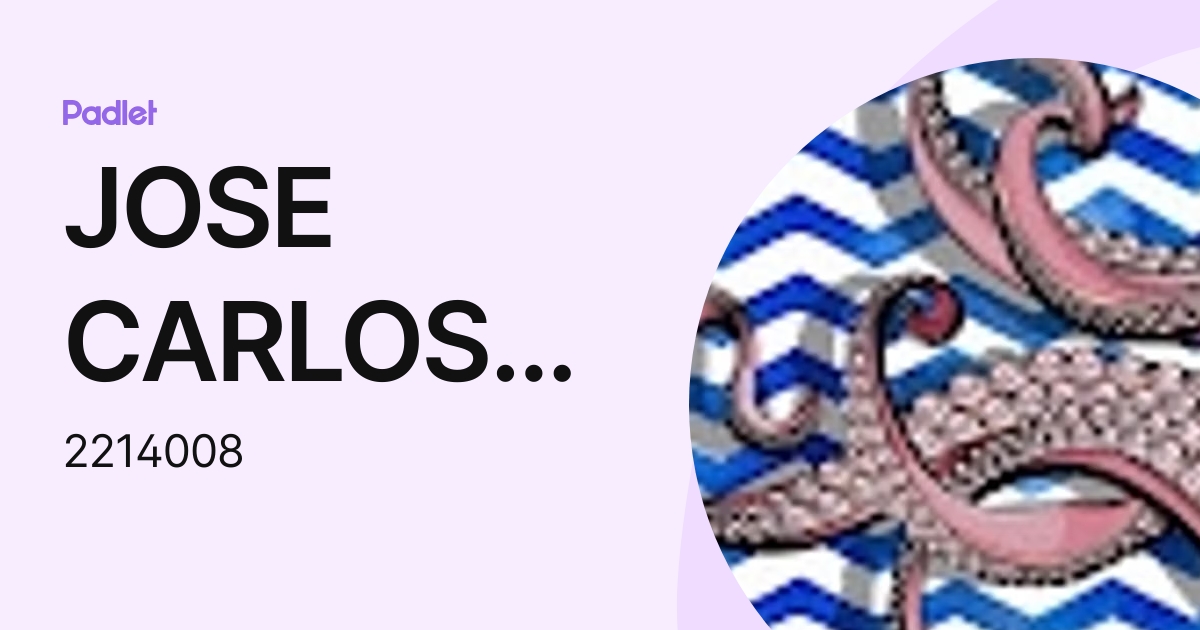 JOSE CARLOS ROJAS VILLARREAL (2214008) profile | Padlet