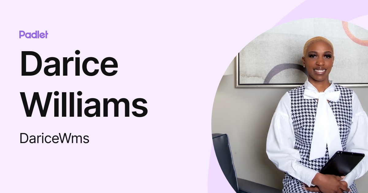 Darice Williams (DariceWms) profile | Padlet