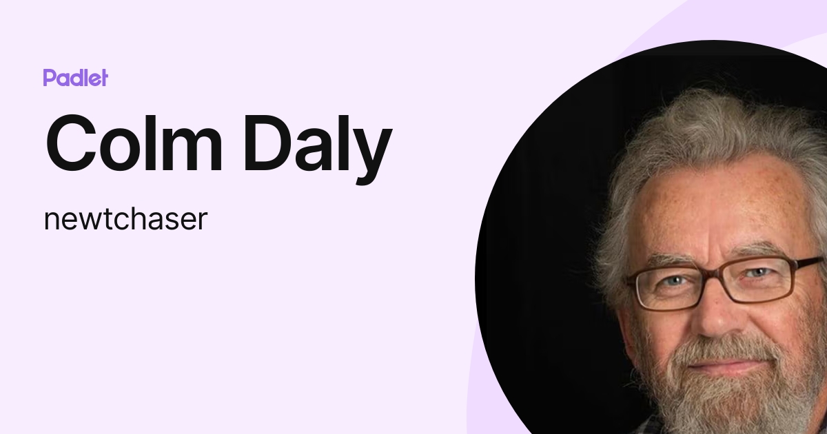 Colm Daly (newtchaser) profile | Padlet