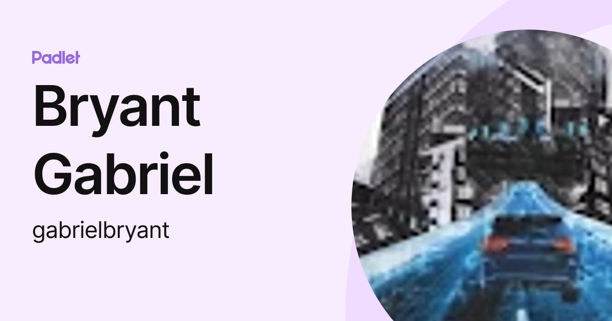 Bryant Gabriel (gabrielbryant) profile | Padlet