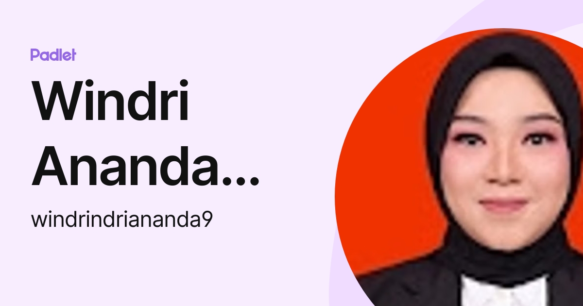 Windri Ananda Bahari (windrindriananda9) profile | Padlet