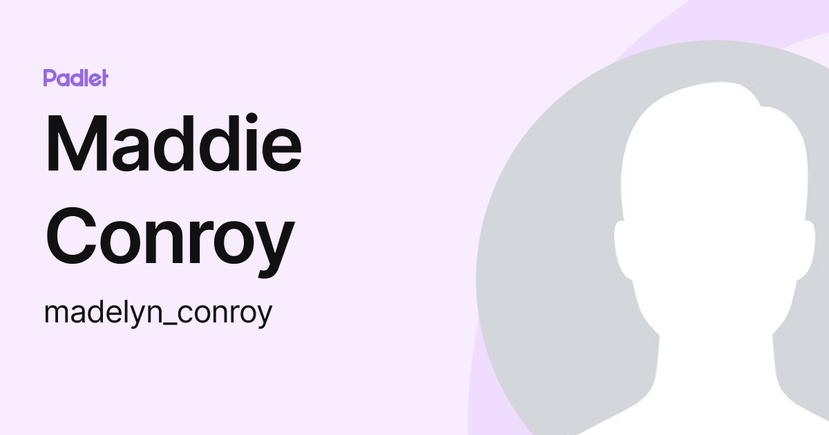 Maddie Conroy (madelyn_conroy) profile | Padlet