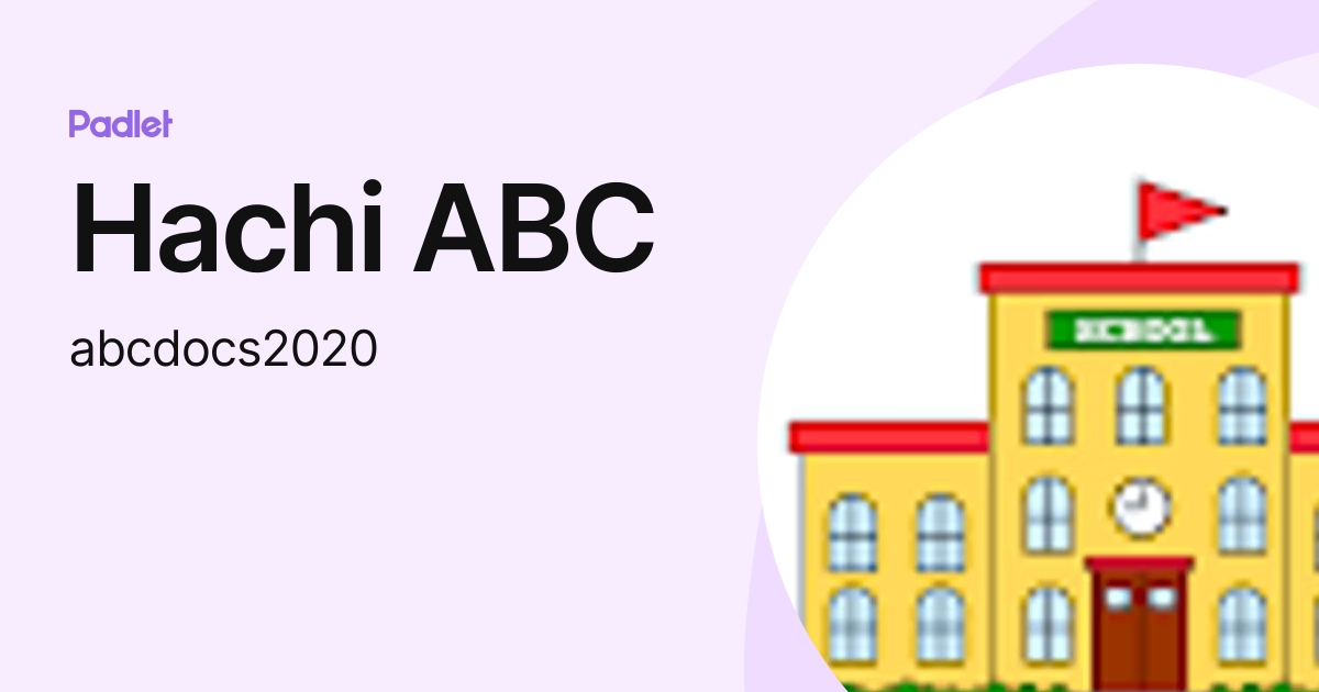 Hachi Abc Abcdocs2020 Profile Padlet