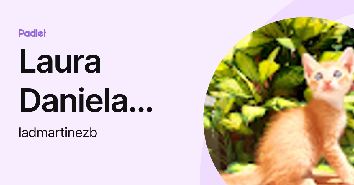 Laura Daniela Martínez Bocanegra (ladmartinezb) profile | Padlet