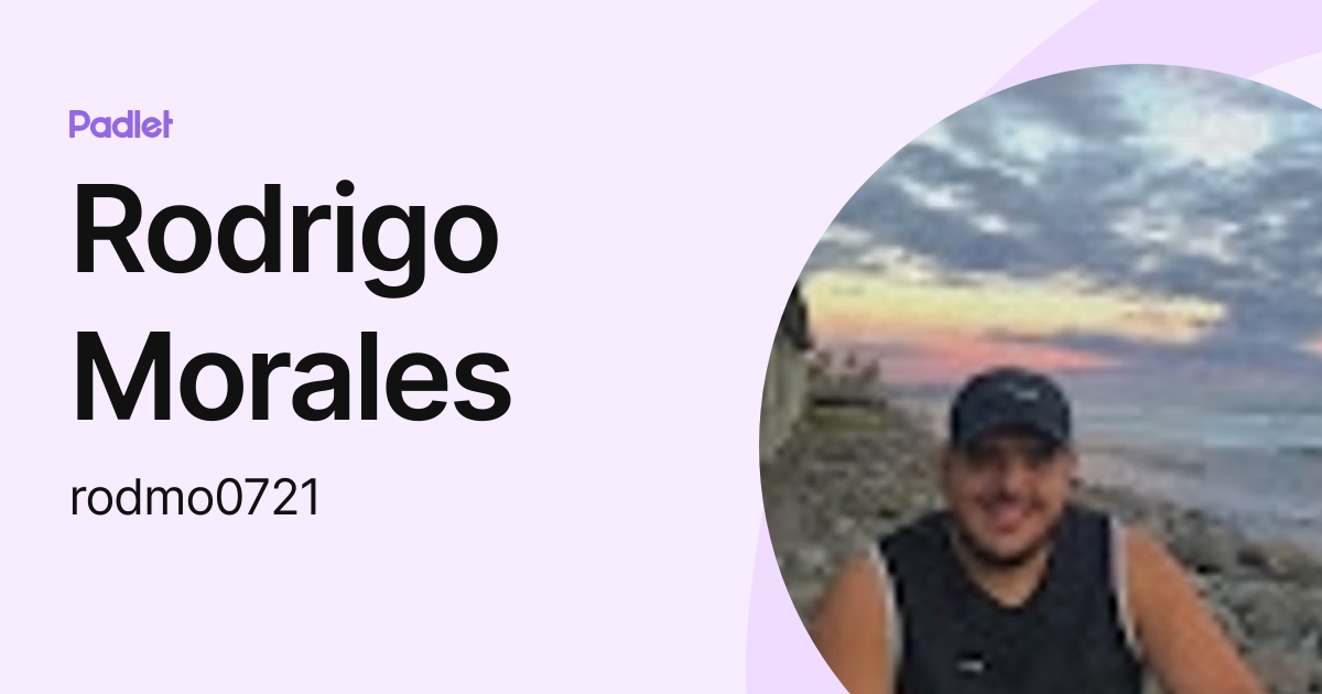 Rodrigo Morales (rodmo0721) profile | Padlet