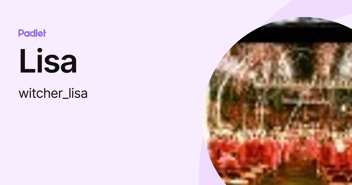 Lisa (witcher_lisa) profile | Padlet
