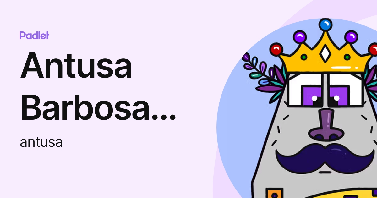 Antusa Barbosa Cruz (antusa) profile | Padlet