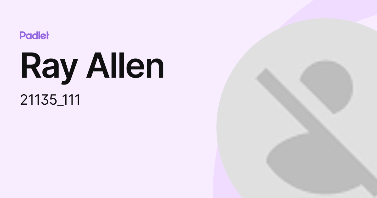 Ray Allen (21135_111) profile | Padlet