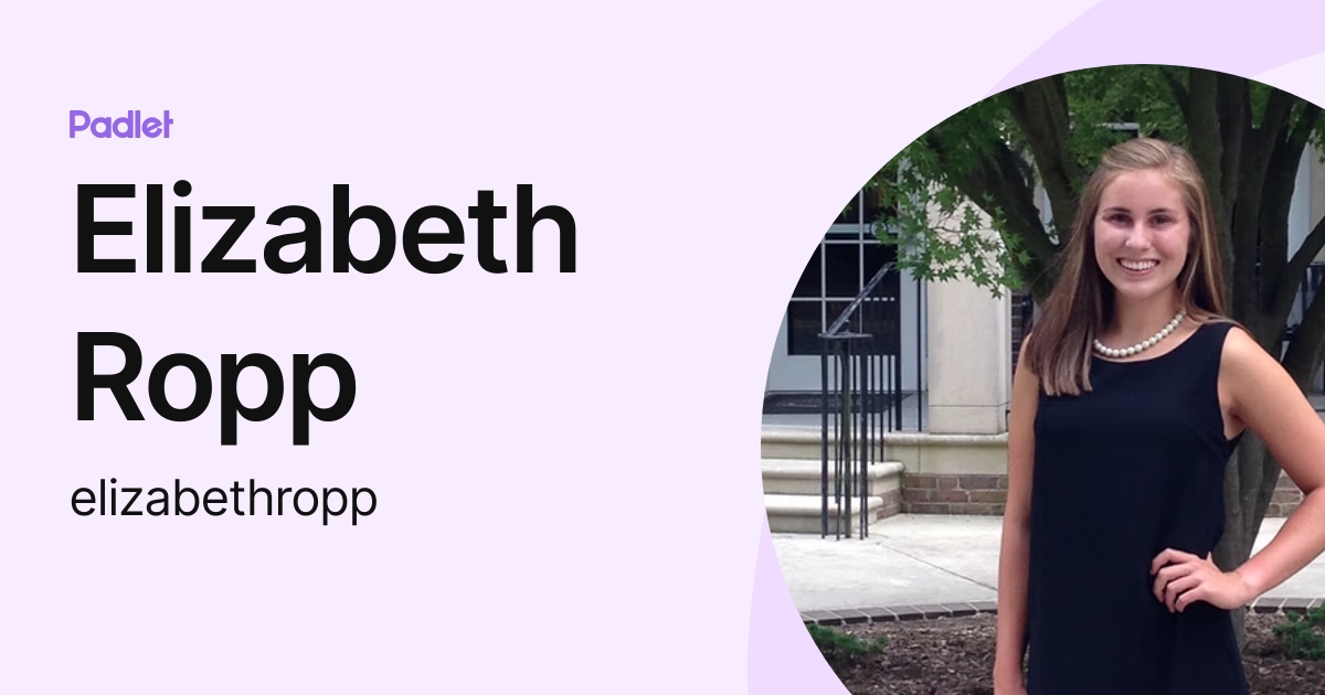 Elizabeth Ropp (elizabethropp) profile | Padlet