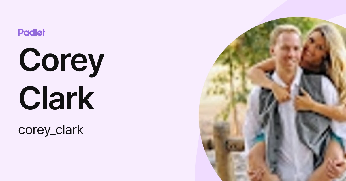 Corey Clark (corey_clark) profile | Padlet