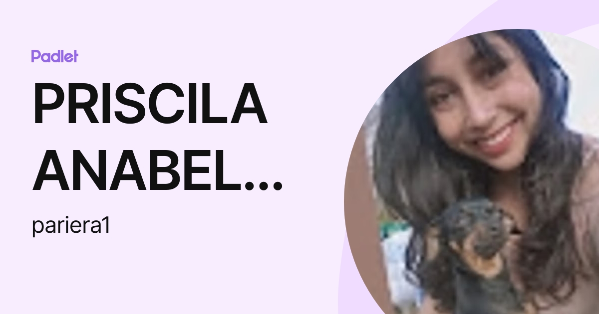 PRISCILA ANABELLE RIERA JIMENEZ (pariera1) profile | Padlet