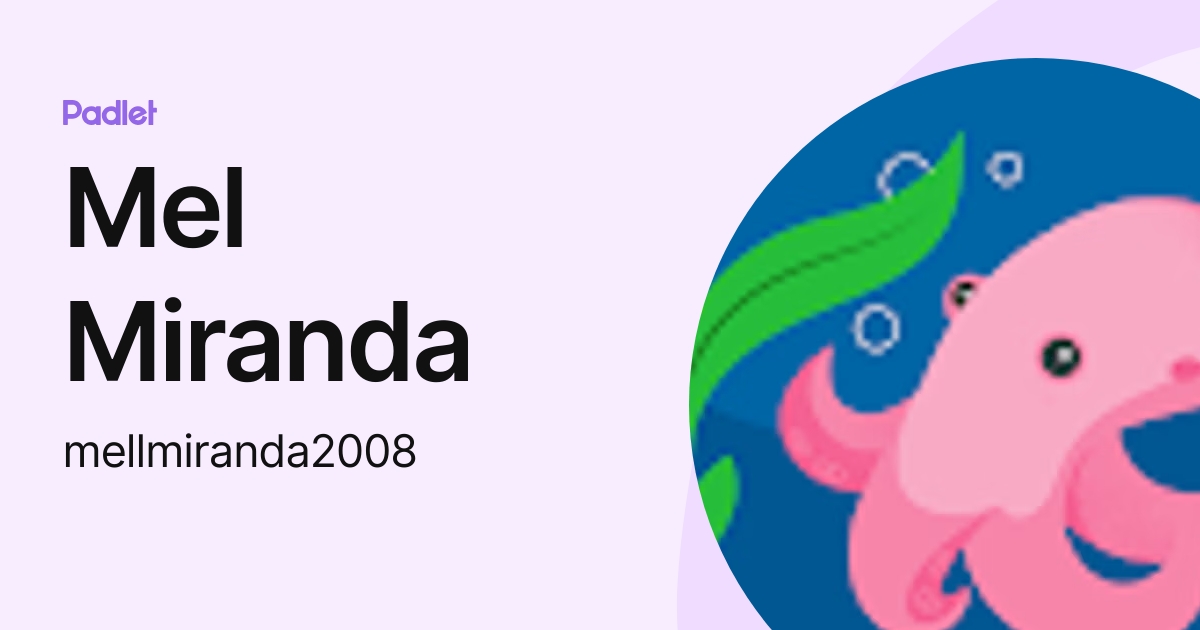 Mel Miranda (mellmiranda2008) profile | Padlet