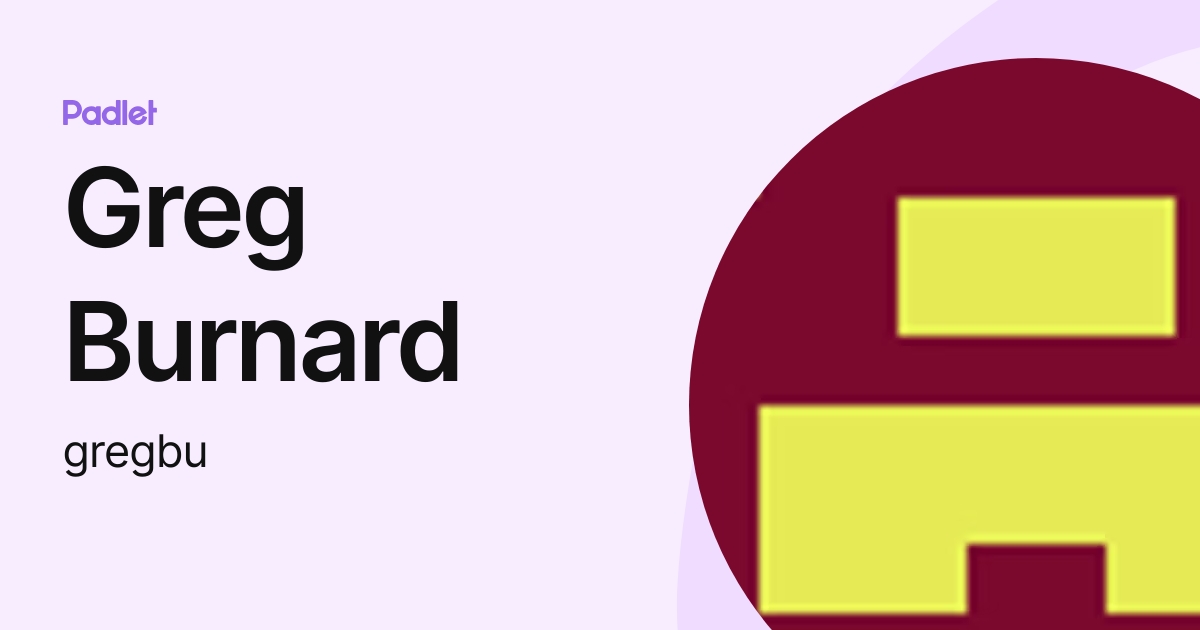 Greg Burnard (gregbu) profile | Padlet