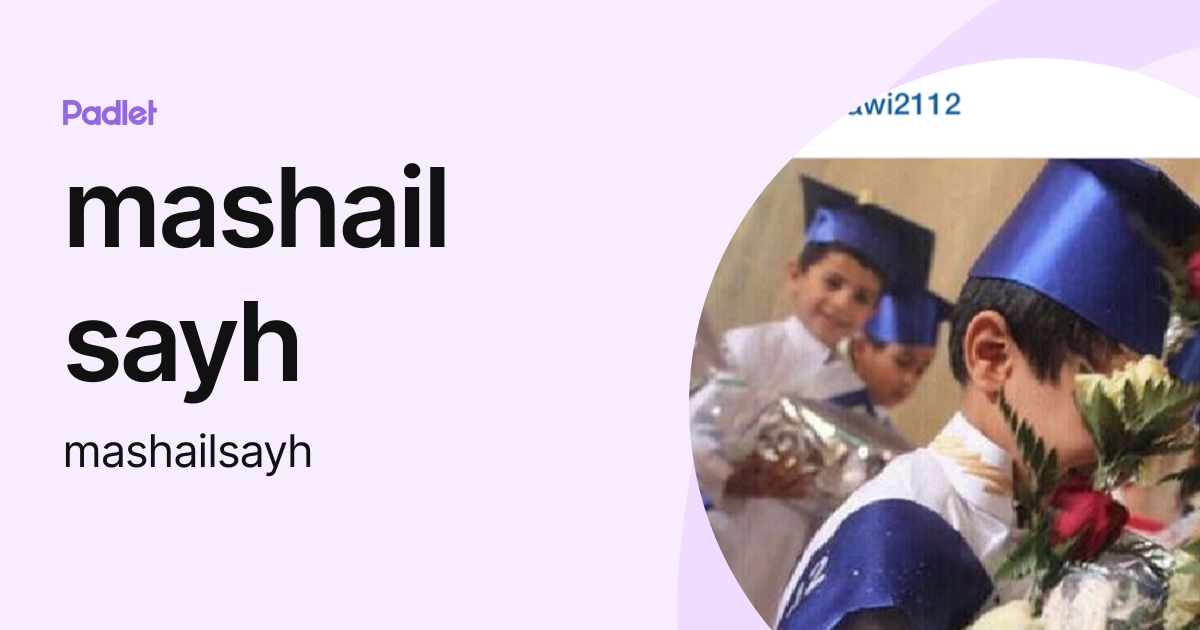 mashail sayh (mashailsayh) profile | Padlet