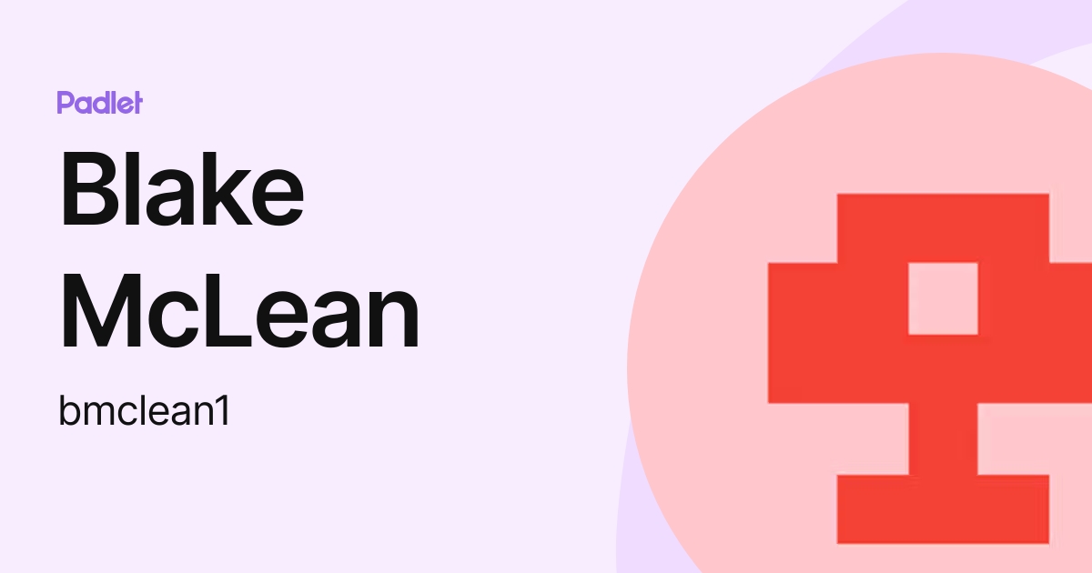 Blake McLean (bmclean1) profile | Padlet