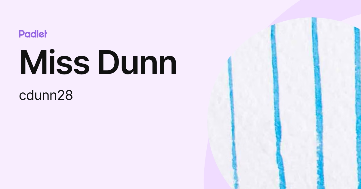 Miss Dunn (cdunn28) profile | Padlet