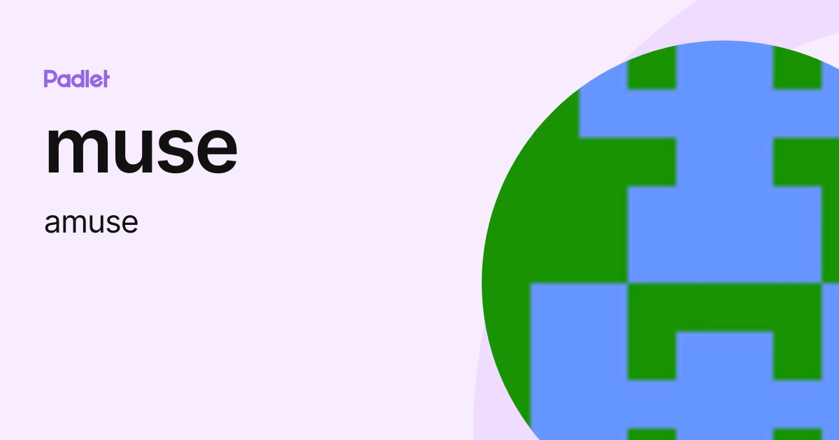muse (amuse) profile | Padlet