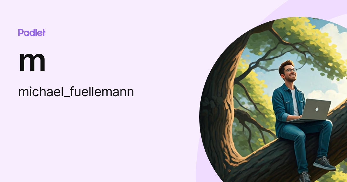 m (michael_fuellemann) profile | Padlet