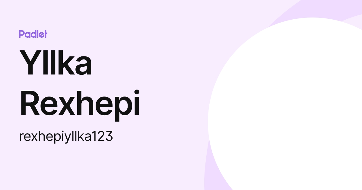 Yllka Rexhepi (rexhepiyllka123) profile | Padlet