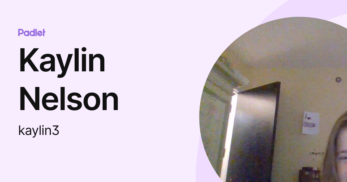 Kaylin Nelson (kaylin3) profile | Padlet