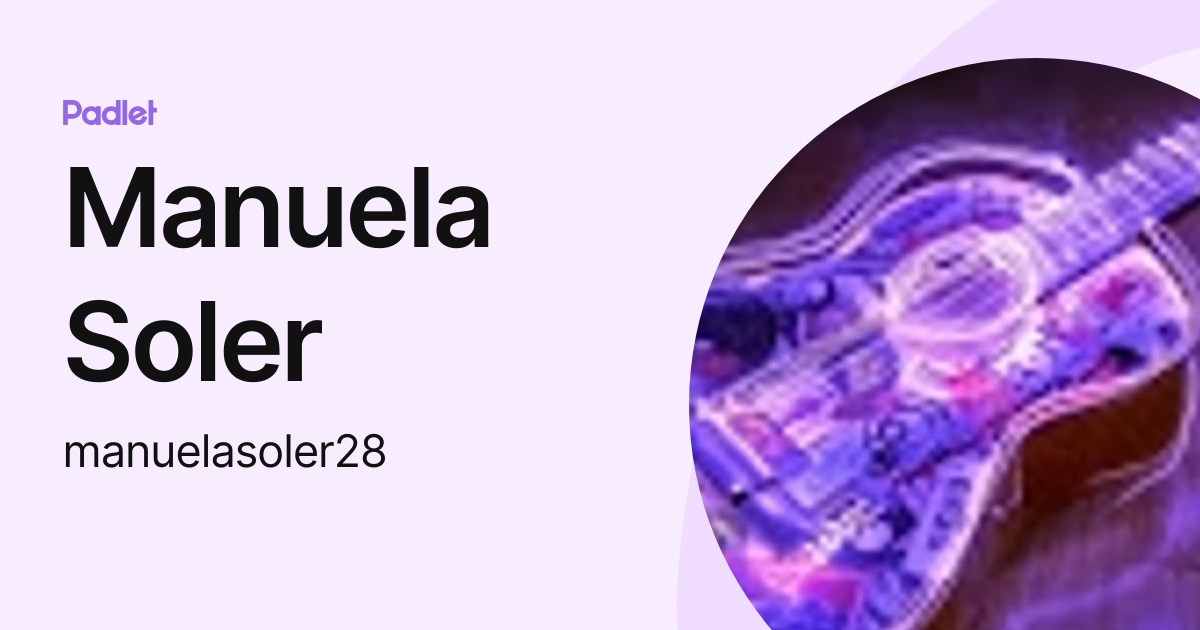 Manuela Soler (manuelasoler28) profile | Padlet