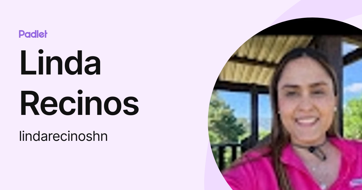 Linda Recinos (lindarecinoshn) profile | Padlet