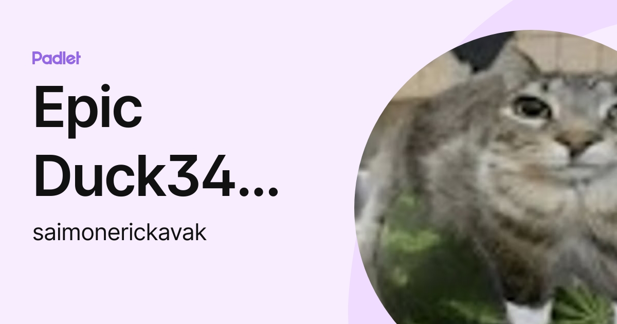 Epic Duck34 (Epicducc) (saimonerickavak) profile | Padlet