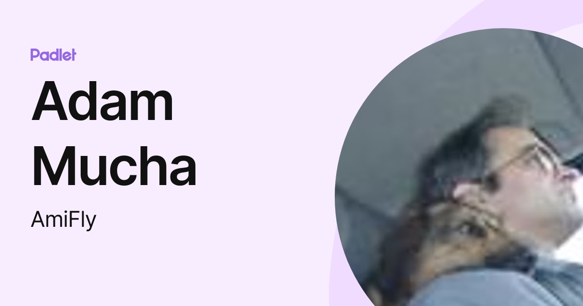 Adam Mucha (AmiFly) profile | Padlet