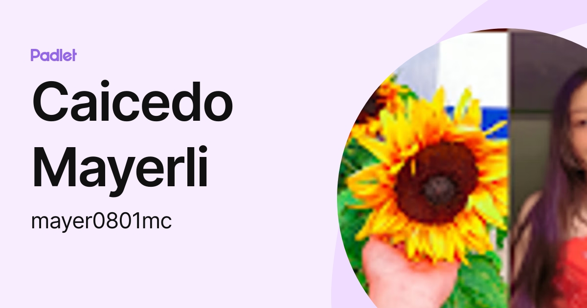 Caicedo Mayerli (mayer0801mc) profile | Padlet