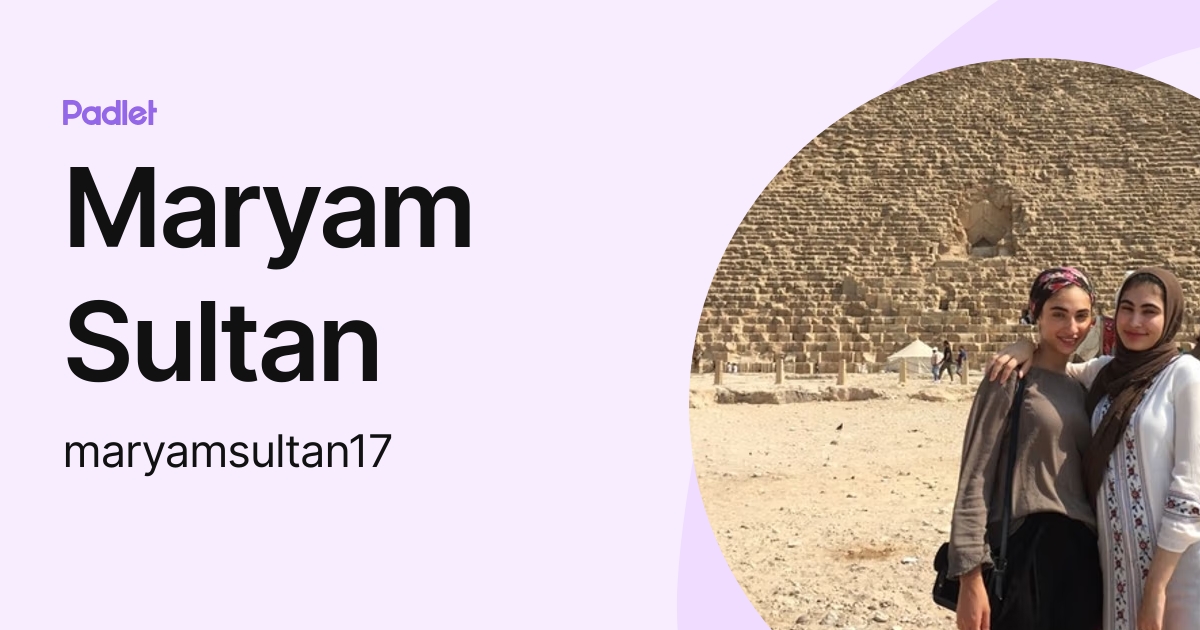 Maryam Sultan (maryamsultan17) profile | Padlet