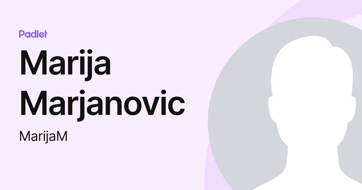 Marija Marjanovic (MarijaM) profile | Padlet