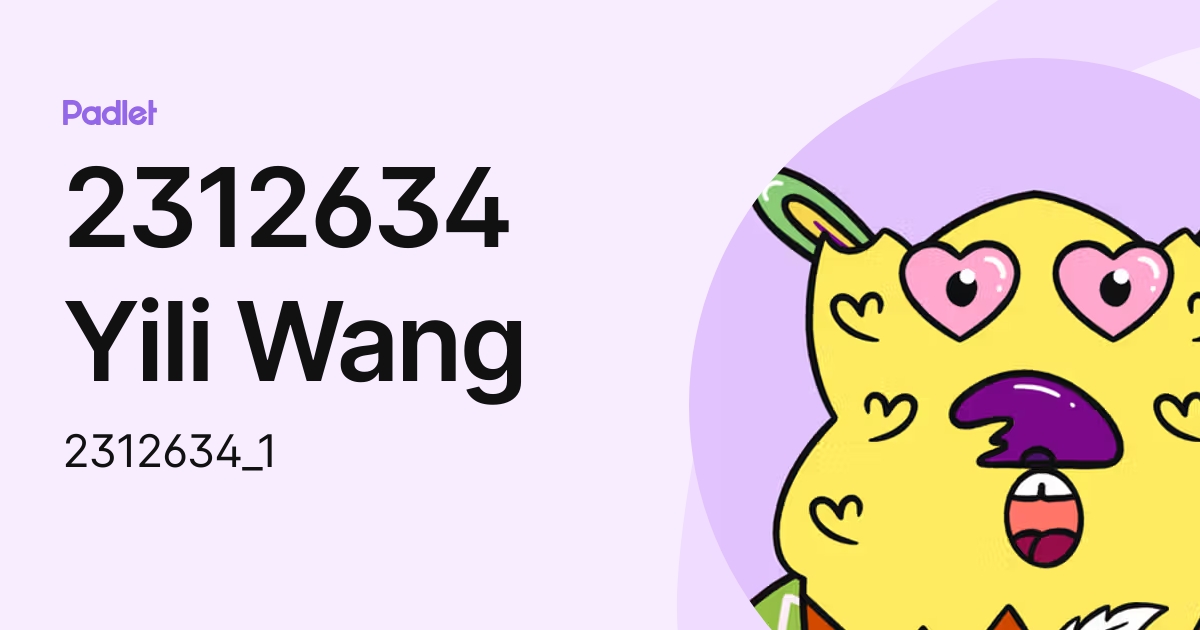 2312634 Yili Wang (2312634_1) profile | Padlet