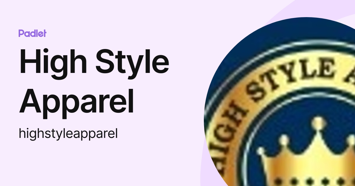 High Style Apparel (highstyleapparel) profile | Padlet