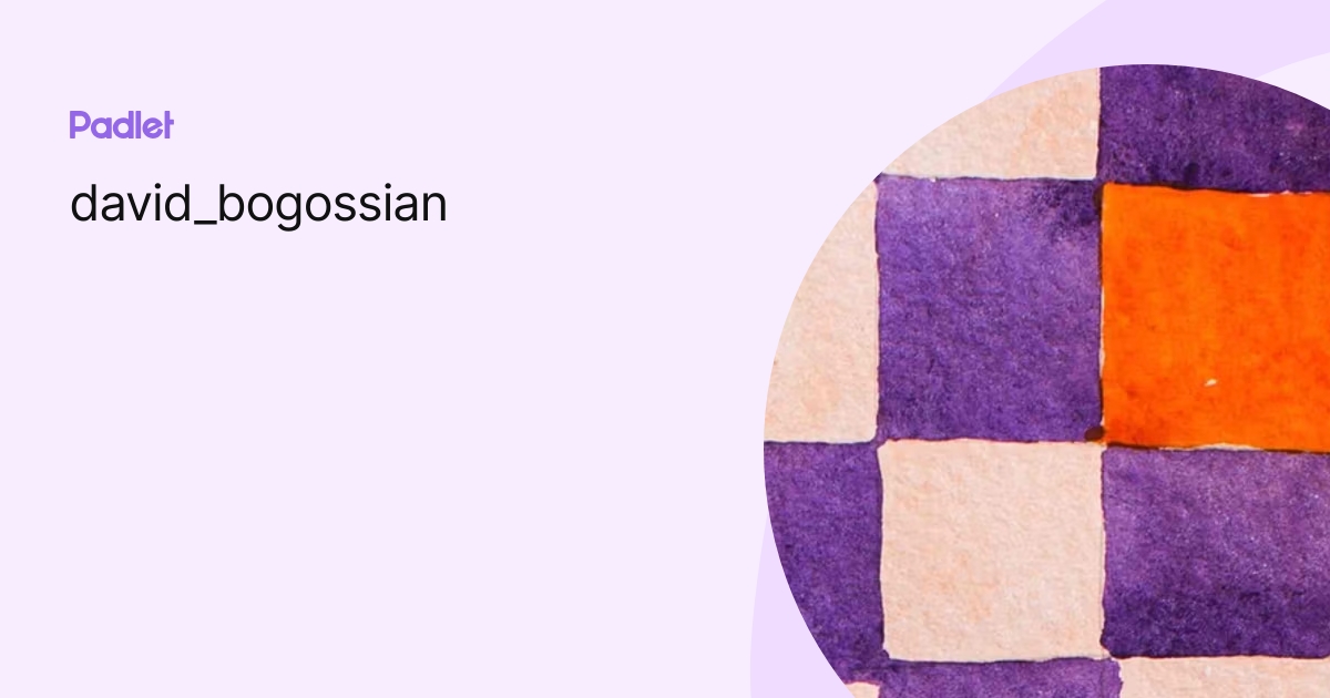 david_bogossian profile | Padlet