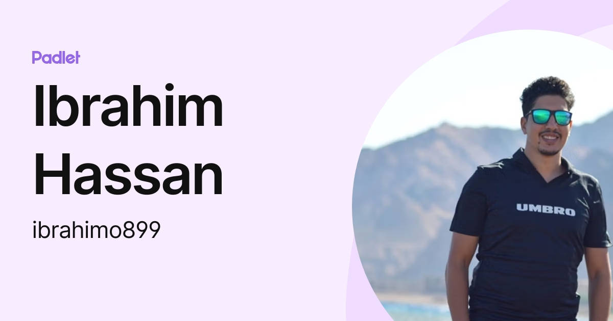 Ibrahim Hassan (ibrahimo899) profile | Padlet