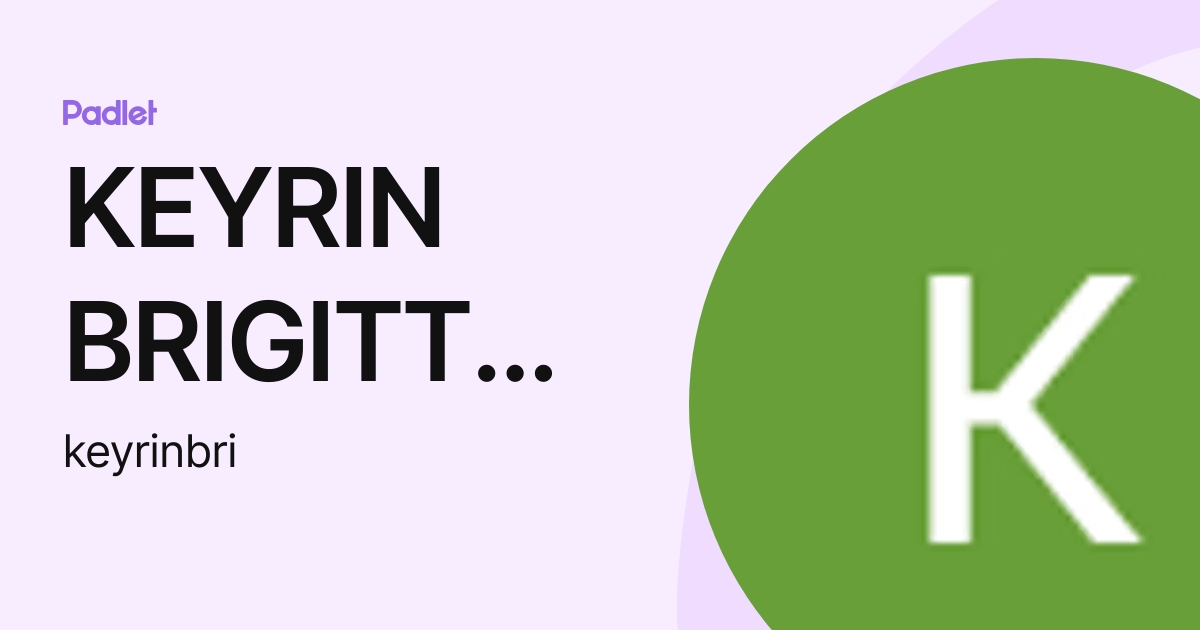 KEYRIN BRIGITTE REYES VELASQUEZ (keyrinbri) profile | Padlet