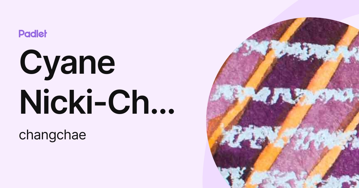 Cyane Nicki-Cho Kyuhyun (changchae) profile | Padlet