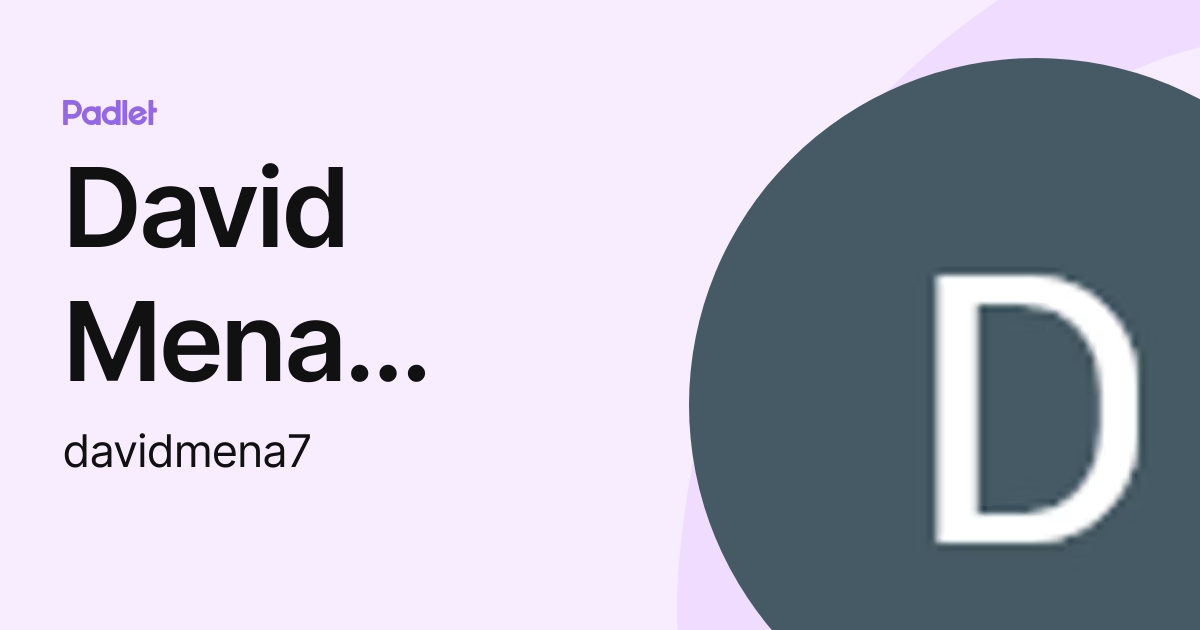 David Mena Crespo (davidmena7) profile | Padlet