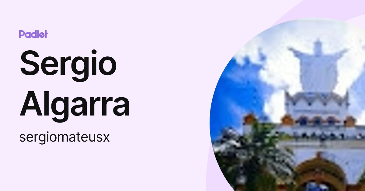 Sergio Algarra (sergiomateusx) profile | Padlet