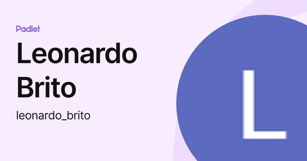 Leonardo Brito (leonardo_brito) profile | Padlet