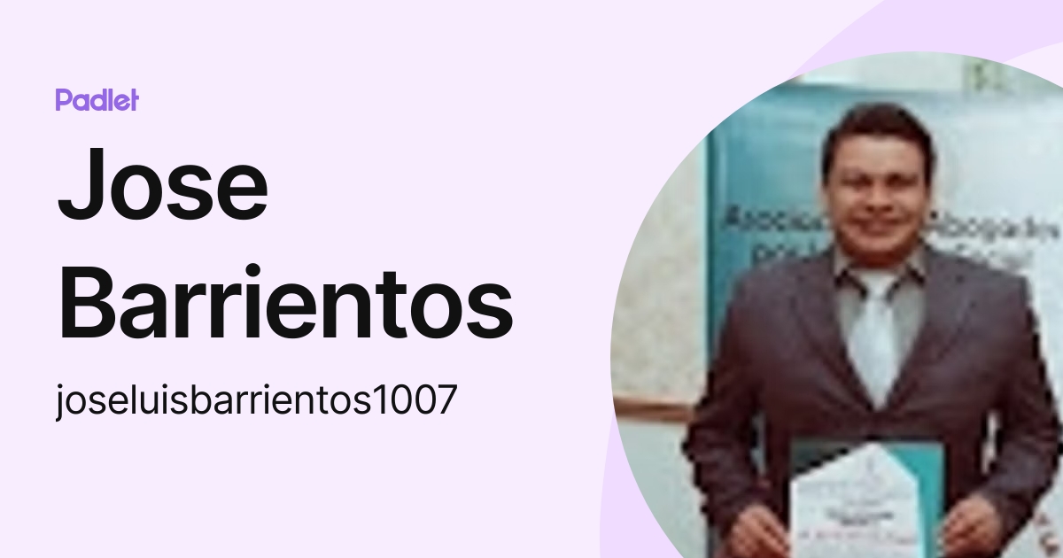 Jose Barrientos (joseluisbarrientos1007) profile | Padlet