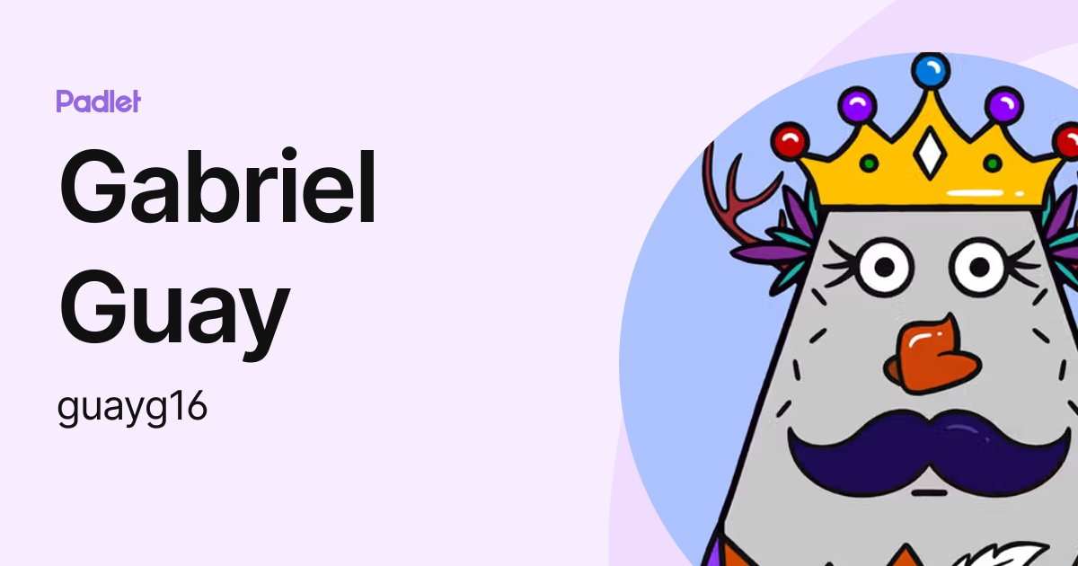 Gabriel Guay (guayg16) profile | Padlet