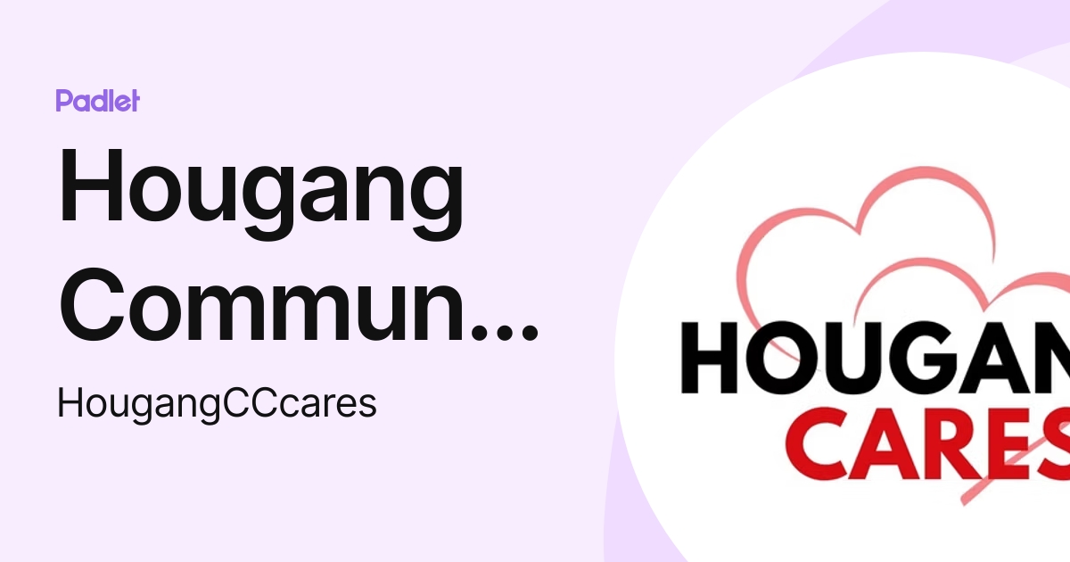 Hougang Community Club (HougangCCcares) profile | Padlet