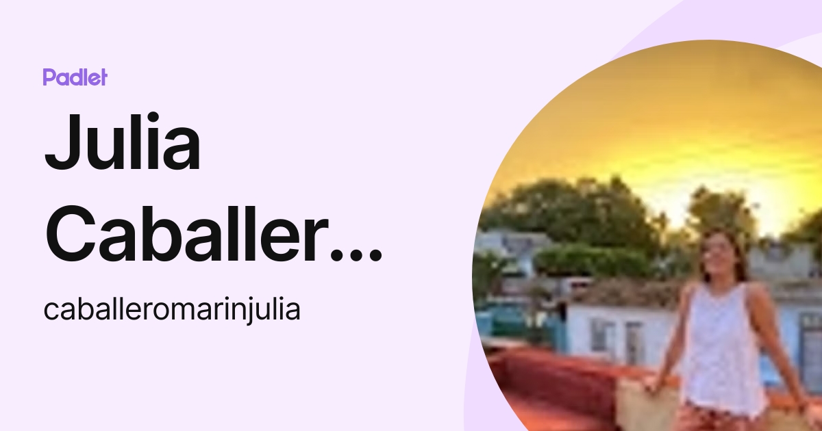 Julia Caballero Marín (caballeromarinjulia) profile | Padlet