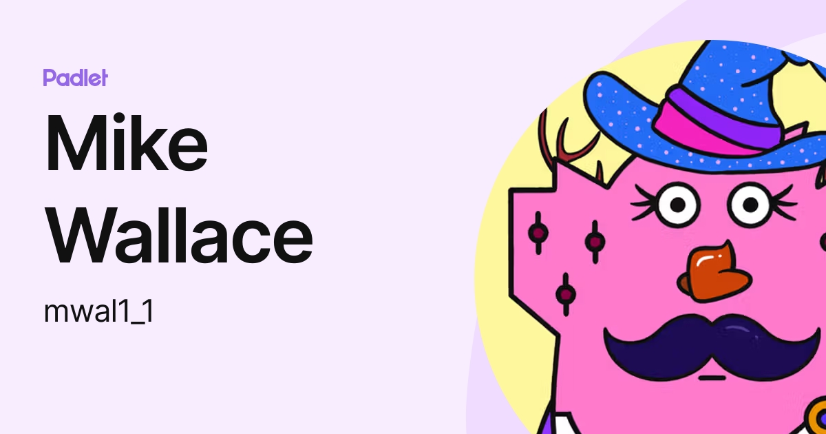 Mike Wallace (mwal1_1) profile | Padlet