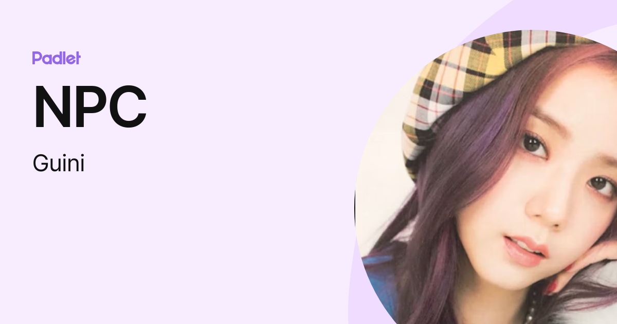 NPC (Guini) profile | Padlet