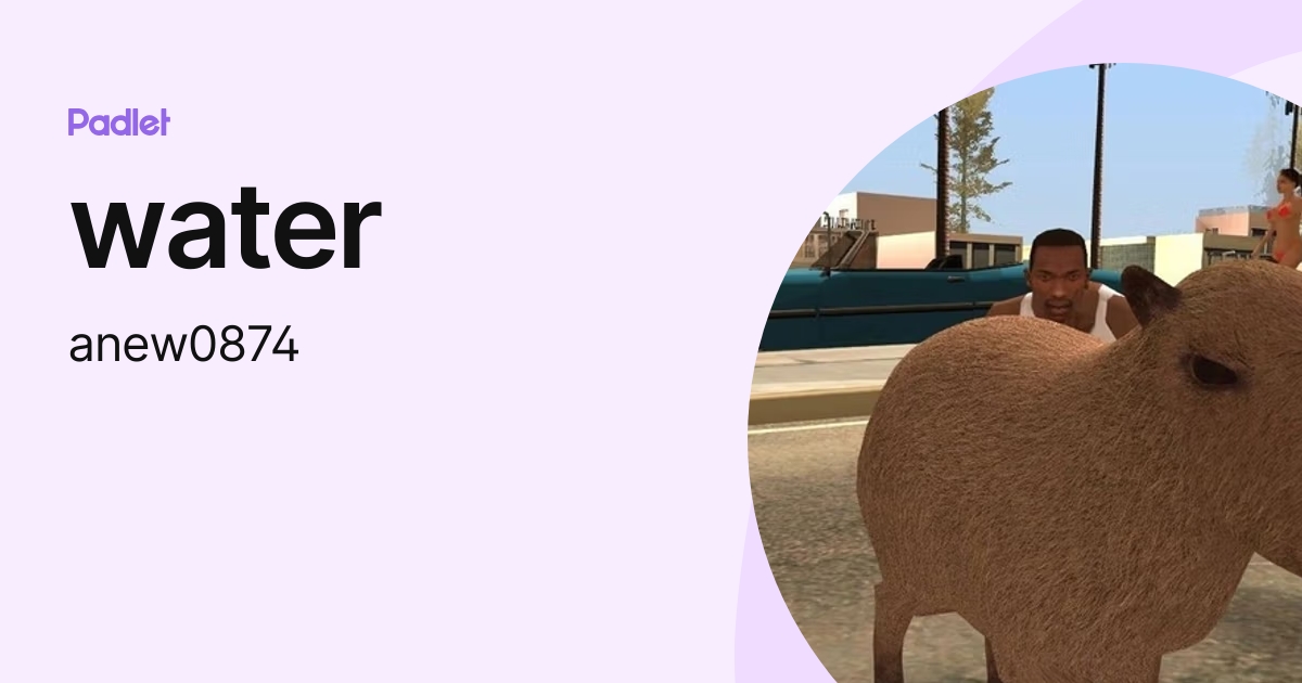 water (anew0874) profile | Padlet